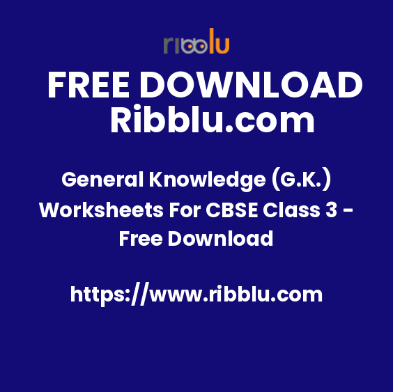 CBSE Worksheets for Class 3 General Knowledge (G.K.)