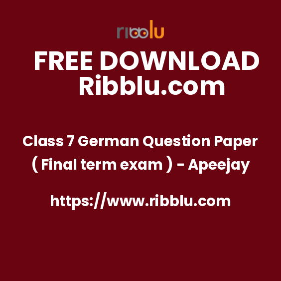 Class 7 German Question Paper ( Final term exam ) - Apeejay