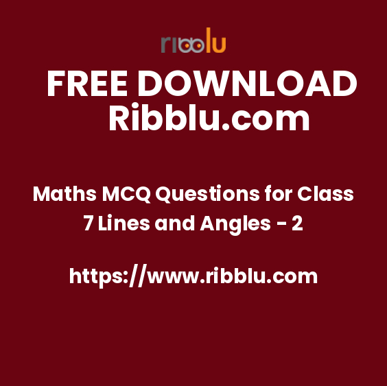 Maths MCQ Questions For Class 7 Lines And Angles 2 maths-mcq-questions-for-class-7-lines-and-angles-2