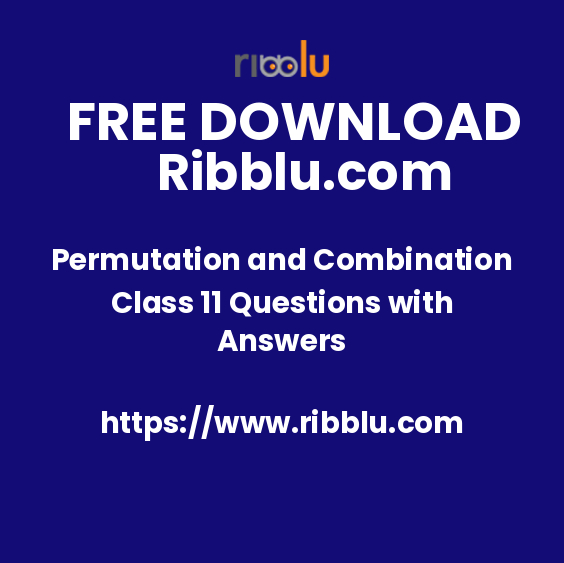 Permutation and Combination Class 11 Questions with Answers