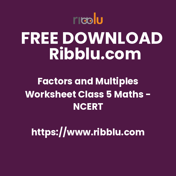 Factors and Multiples Worksheet Class 5 Maths - NCERT