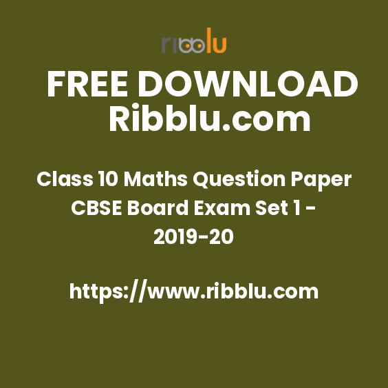 Class 10 Maths Question Paper CBSE Board Exam Set 1 - 2019-20